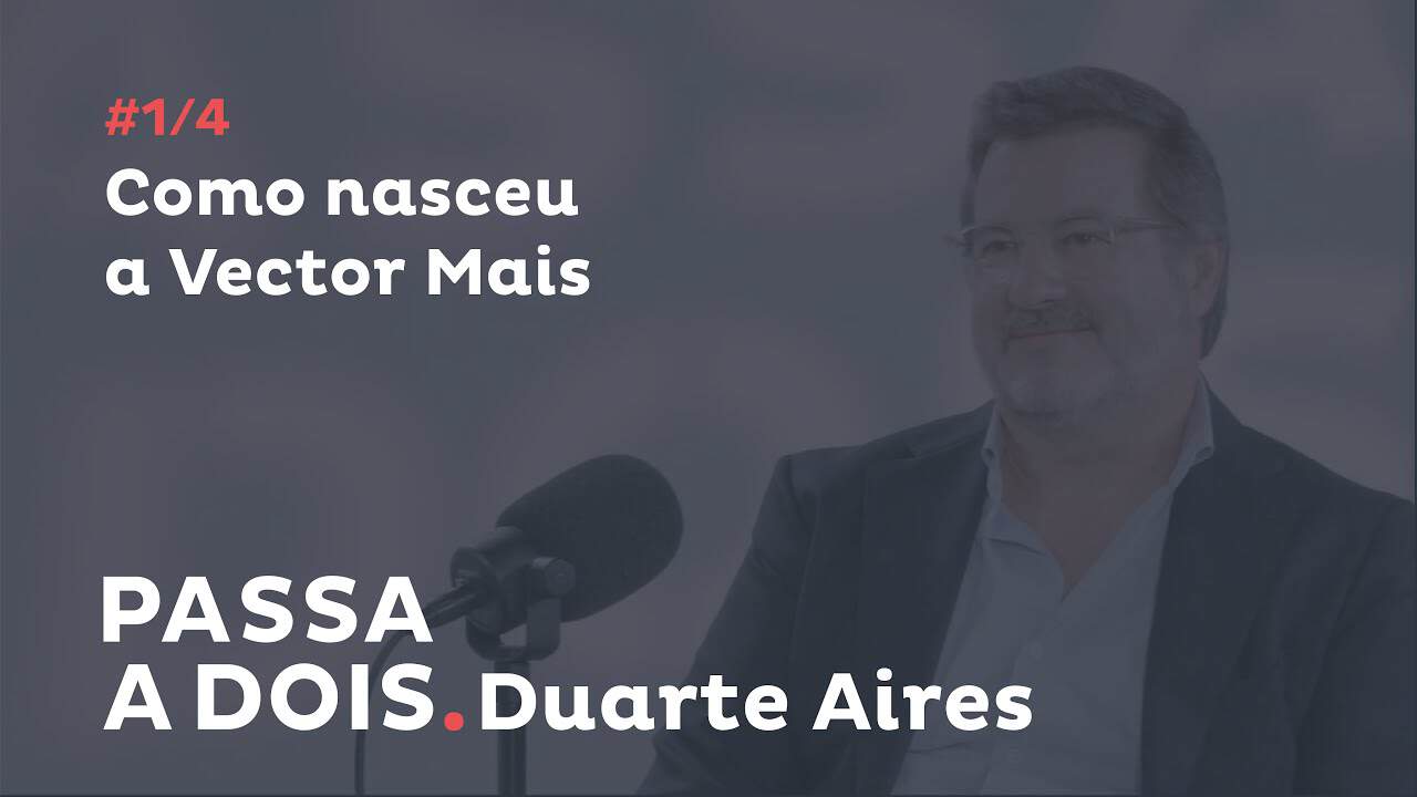 Podcast PASSA A DOIS: Como nasceu a Vector Mais - Alphalink